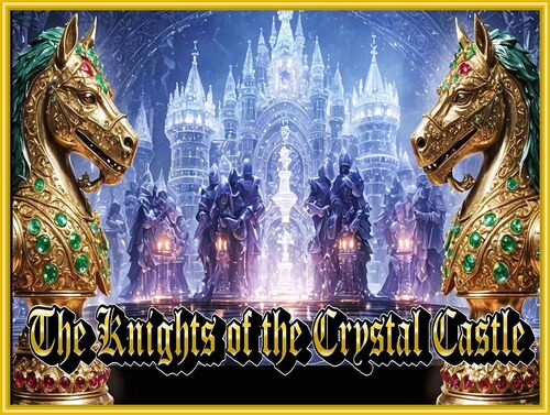 GameKnot: Chess Team 🏰The Knights of the Crystal Castle🏰